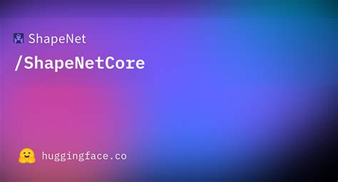 ShapeNet ShapeNetCore Datasets At Hugging Face