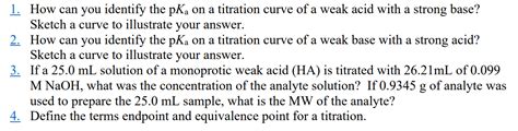 [solved] 1 how can you identify the pka on a titration curve of a