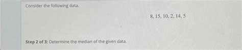 Solved Consider The Following Data Step 2 Of 3 Determine