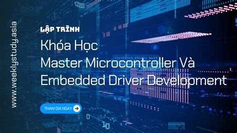 Giới Thiệu Khóa Học Master Microcontroller Và Embedded Driver