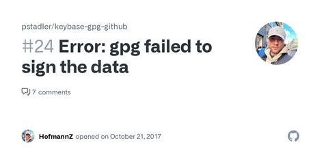 Error Gpg Failed To Sign The Data · Issue 24 · Pstadlerkeybase Gpg Github · Github