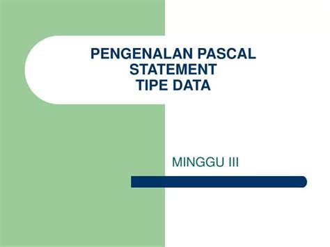 Ppt Pengenalan Pascal Statement Tipe Data Powerpoint Presentation Free Download Id5884930