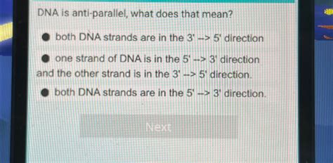 Solved Dna Is Anti Parallel What Does That Meanboth Dna