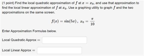 solved 1 point find the local quadratic approximation of f