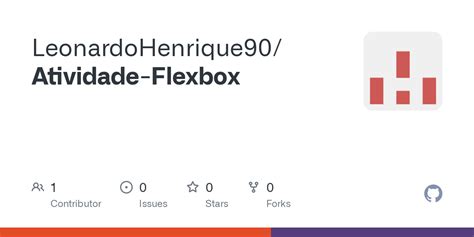 GitHub LeonardoHenrique90 Atividade Flexbox
