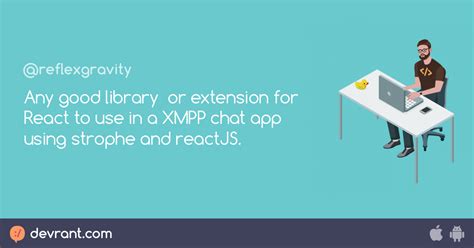 Reactjs Any Good Library Or Extension For React To Use In A XMPP Chat App Using Strophe And