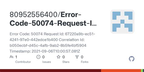 Github 80952556400error Code 50074 Request Id 67220a9b Ec51 4241
