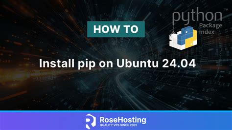 How To Install Pip On Ubuntu 2404 Rosehosting