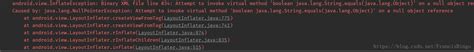 Androidviewinflateexception Binary Xml File Line 34 Attempt To