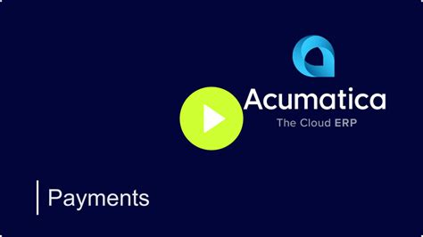 Payments Acumatica Cloud Erp