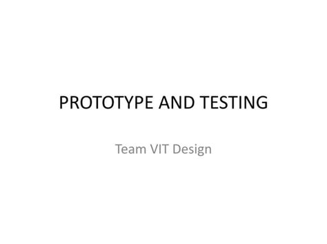 Prototype And Testing Ppt