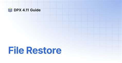 File Restore Dpx 4 11 Guide