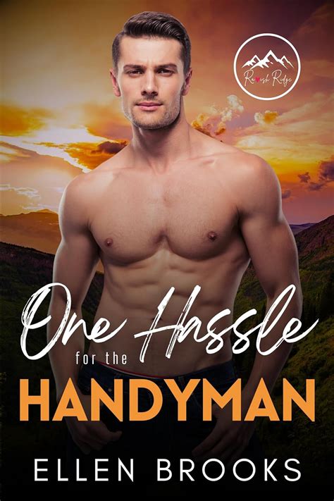 One Hassle For The Handyman A Steamy Small Town Hottie