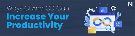 Ways Cicd Can Increase Your Productivity Nyx Wolves