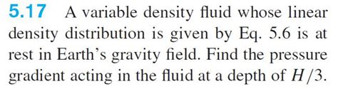 Solved 5 17 A Variable Density Fluid Whose Linear Density