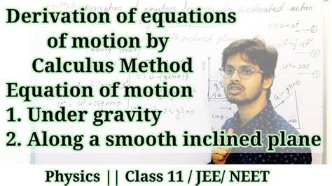 Class 11 Ch 3 Derivation Of Equations Of Motion By Calculus Method Youtube
