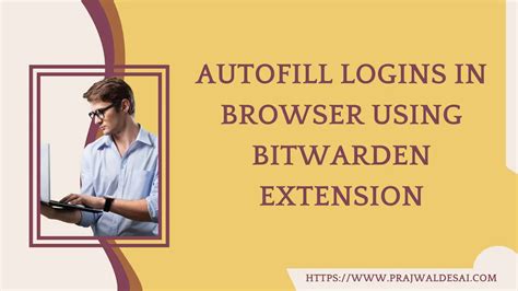 Autofill Logins In Browser Using Bitwarden Extension