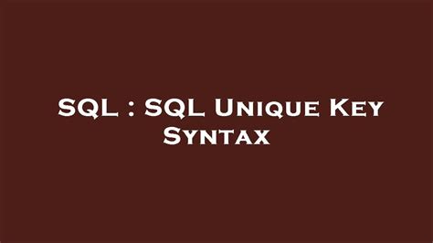 Sql Sql Unique Key Syntax Youtube