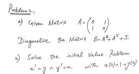 solved problem 2 a given matrix a 0110 diagonalize the