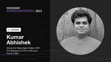 Excited To Announce That I Will Be Speaking At The Hackaday… Kumar