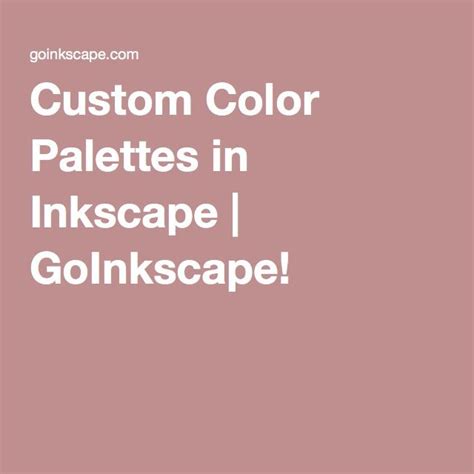 Custom Color Palettes In Inkscape Goinkscape Thesis Custom Color