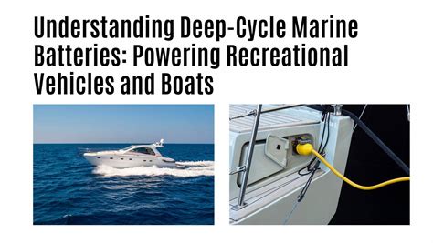 Understand Deep-Cycle Marine Batteries: Vehicles and Boats