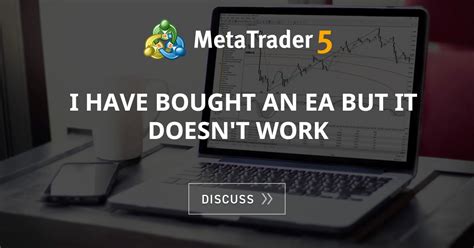 I Have Bought An Ea But It Doesnt Work Mt4 Expert Advisors And