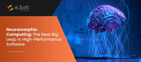 Neuromorphic Computing The Future Of Ai And High Performance Software