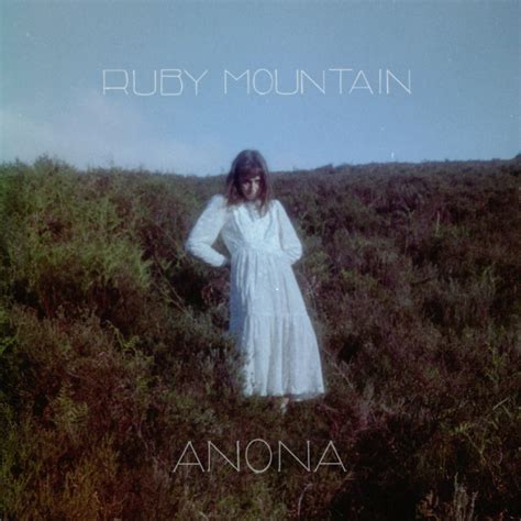Ruby Mountain By Anona New Album Anona It S Psychedelic Baby Magazine