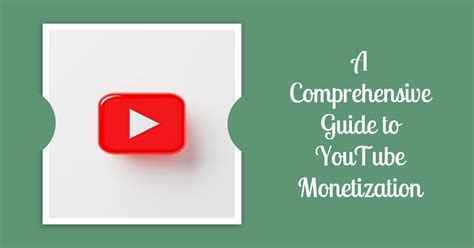 A Comprehensive Guide To Youtube Monetization