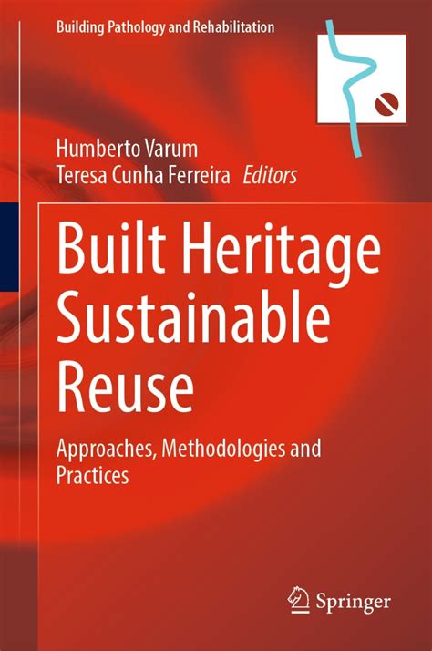Built Heritage Sustainable Reuse Approaches Methodologies And
