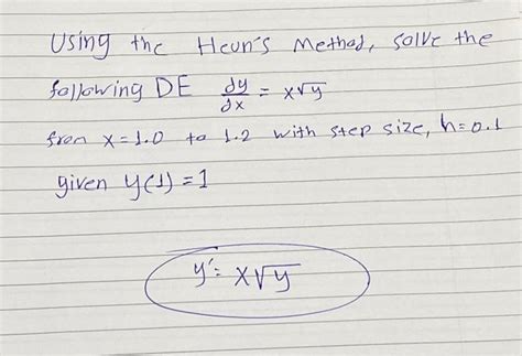 Solved Using The Heun S Methad Solve The Following DE Chegg