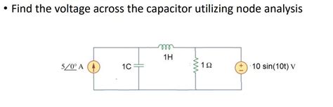 Solved Find The Voltage Across The Capacitor Utilizing Node