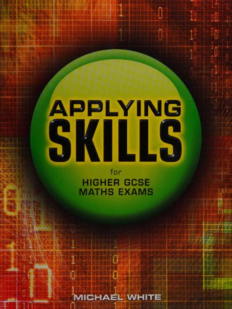 Applying Skills For Higher Gcse Maths Exams By Michael White Pdf