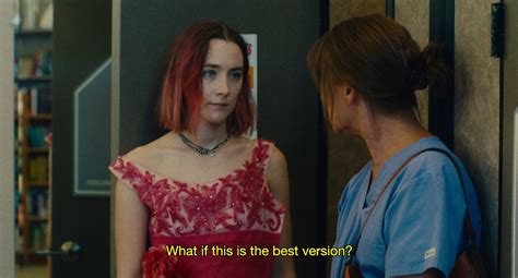 Lady Bird 2017 “why Cant You Say I Look Nice”“i Thought You Didnt