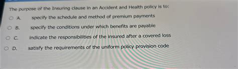 Solved The Purpose Of The Insuring Clause In An Accident And