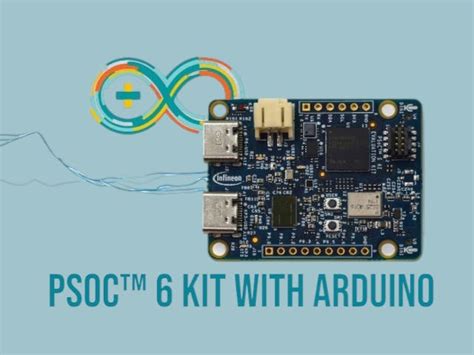 Psoc™ 6 Meets Arduino The Ultimate Maker Combo