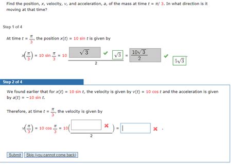 Solved Find The Position X Velocity V And Acceleration Chegg Com