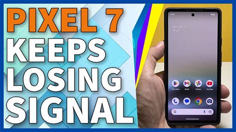 Fix Google Pixel Keeps Losing Signal YouTube