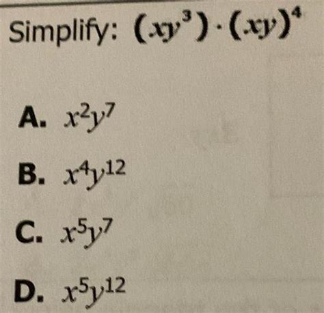 Answered Simplify X Xy A X Y7 B X 2 C X5y7 D X5 2 Kunduz