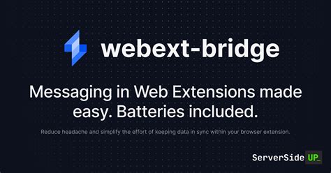 Messaging In Web Extensions Made Easy Server Side Up