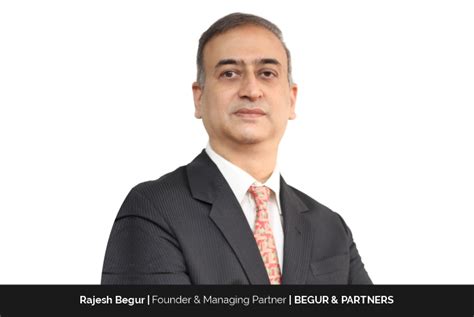 Rajesh Begur An Experienced And Prominent Leading Corporate Lawyer In