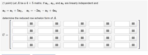 solved 1 point let a be a 4 × 5 matrix if a1 a2 and al