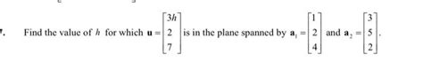 Solved H Find The Value Of H For Which U Is In The Chegg Com