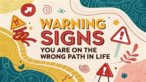 10 Warning Signs You Are On The Wrong Path In Life And How To Redirect