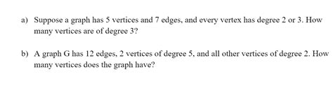 solved a suppose a graph has 5 vertices and 7 edges and