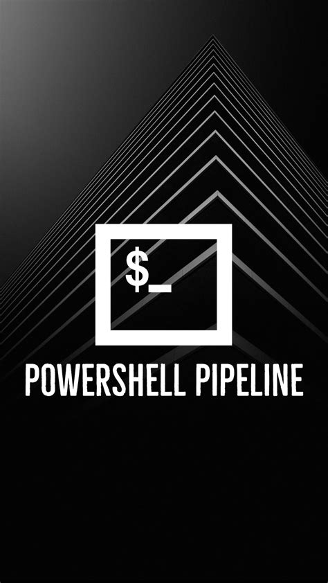 Working With The Powershell Pipeline