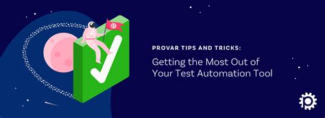 Provar Tips And Tricks Getting The Most Out Of Your Test Automation