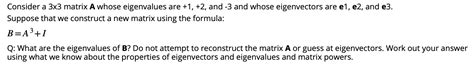 solved consider a 3×3 ﻿matrix a whose eigenvalues are 1 2