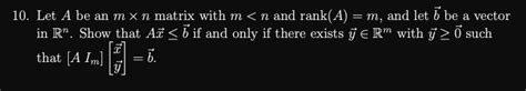 Solved 10 Let A Be An Mxn Matrix With M Such That A Im